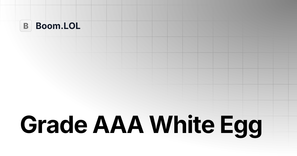 Grade AAA White Egg | Boom.LOL